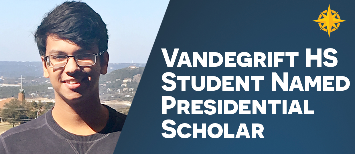 VHS Student Named Presidential Scholar | Leander ISD News VHS Student Named Presidential Scholar | Leander ISD News
