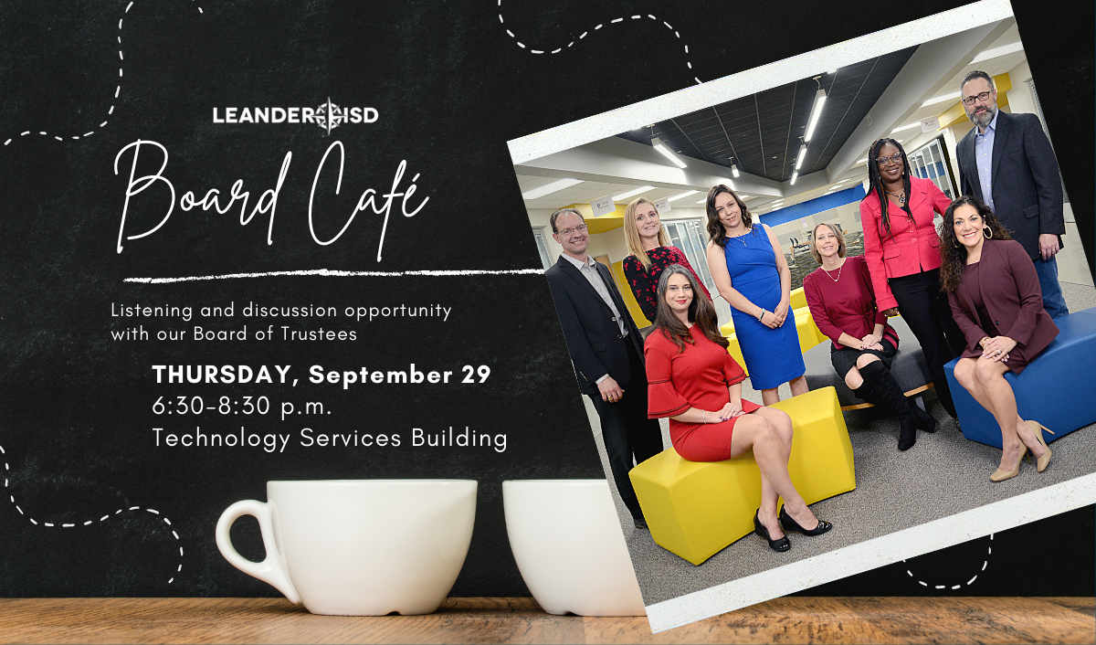 Register to attend the upcoming Sept. 29 Board Café | Leander ISD News