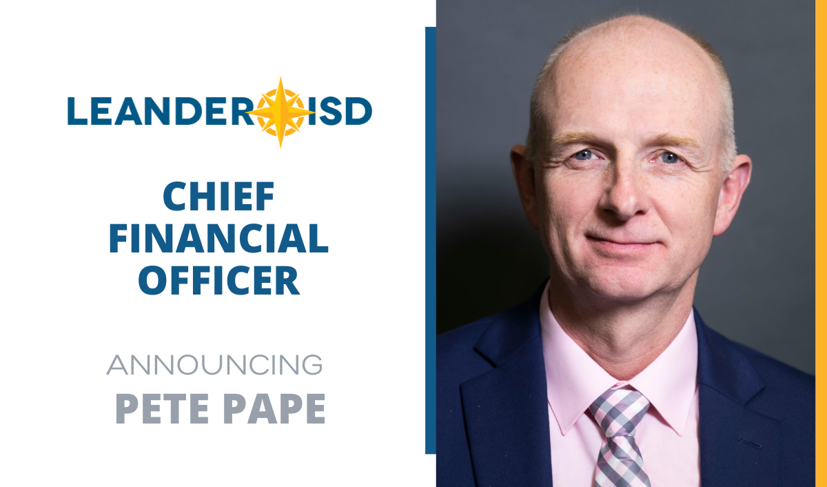 LISD Welcomes Peter Pape as Chief Financial Officer | Leander ISD News