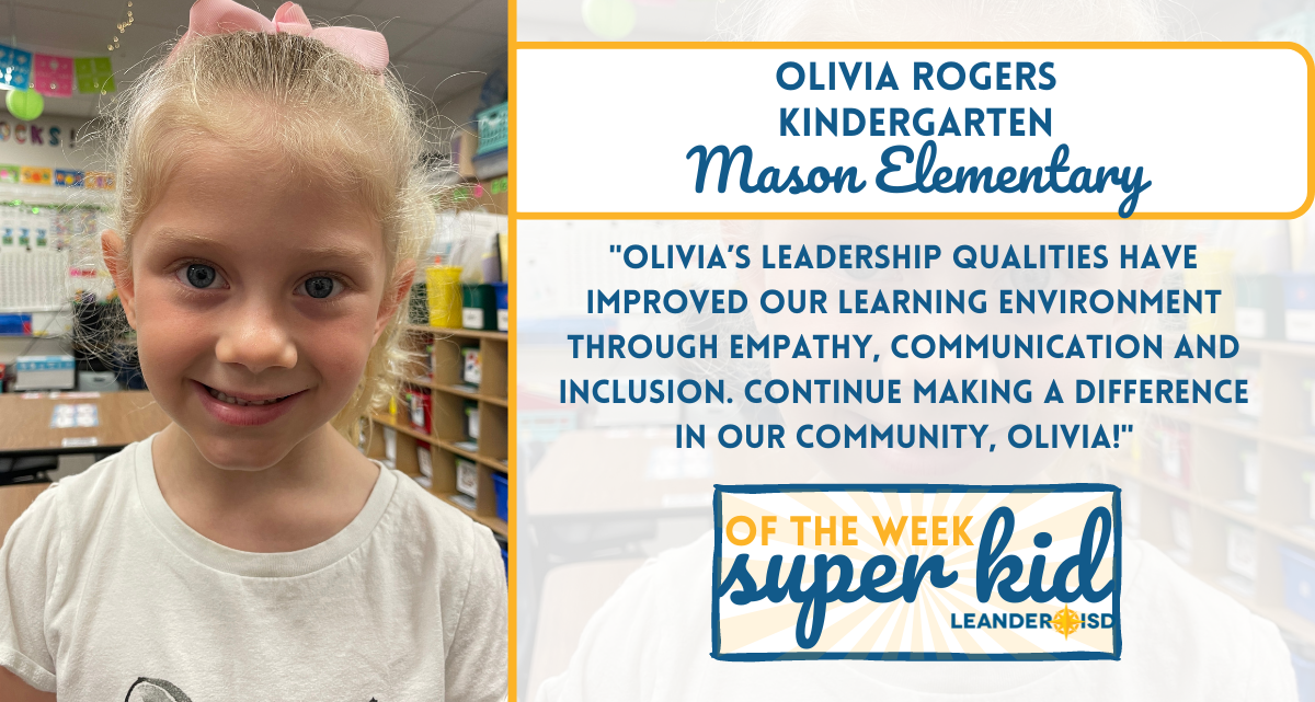 Super Kid of the Week: May 2, 2024 | Leander ISD News